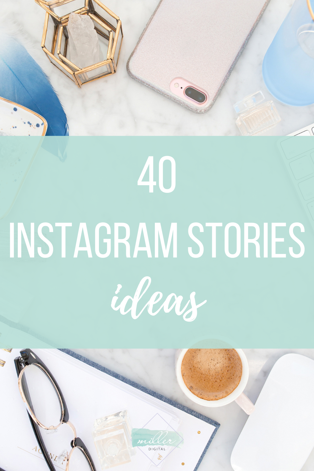 40 Instagram Stories Ideas - Miller Digital